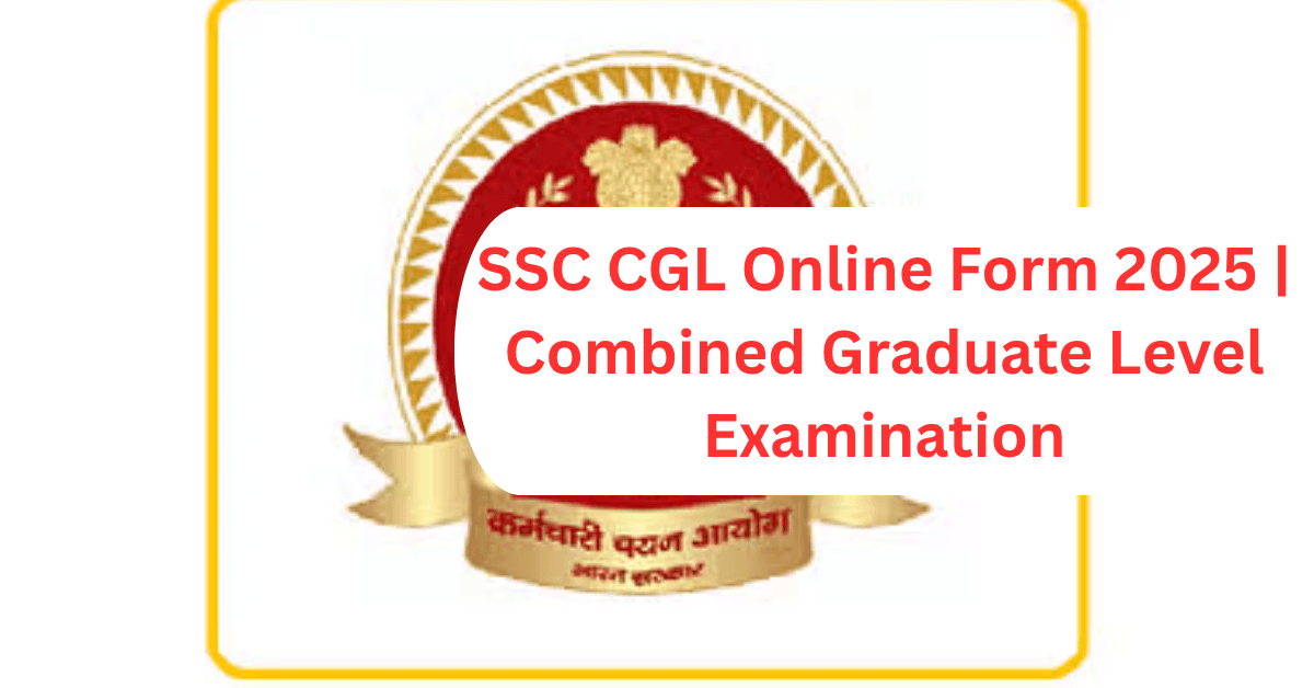 SSC CGL Online Form 2025 | Combined Graduate Level Examination - India News